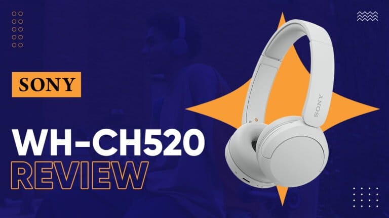Sony WH-CH520 Wireless Headphones Review - TeamGeeky