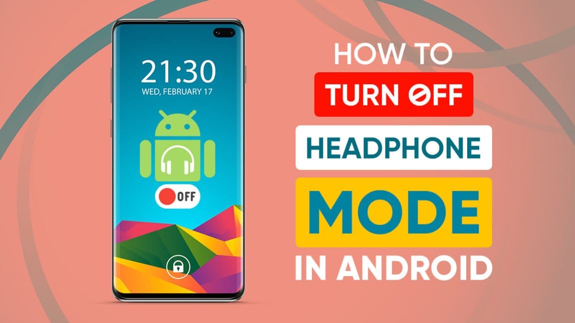 8 Proven Steps to Turn off Headphone Mode in Android - TeamGeeky