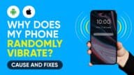 Why Does Your Phone Randomly Vibrate and How to Fix It - TeamGeeky