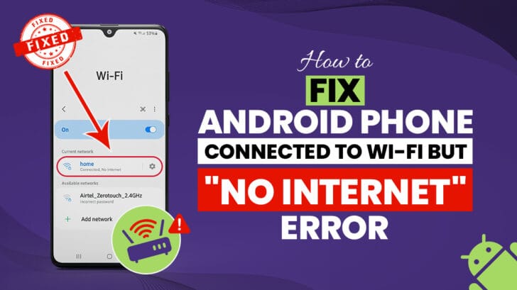 How to Fix Android Phone Connected to Wi-Fi but No Internet Error