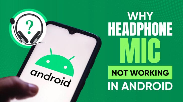 Why Headphone Mic Not Working in Android - TeamGeeky