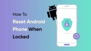 How To Reset Android Phone When Locked - TeamGeeky