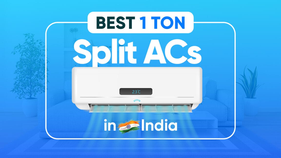Ultimate Guide to the 7 Best 1-Ton Split ACs in India - TeamGeeky